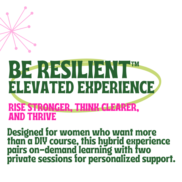 Be Resilient™ Authentic Elevated Experience | Resilience Brilliance